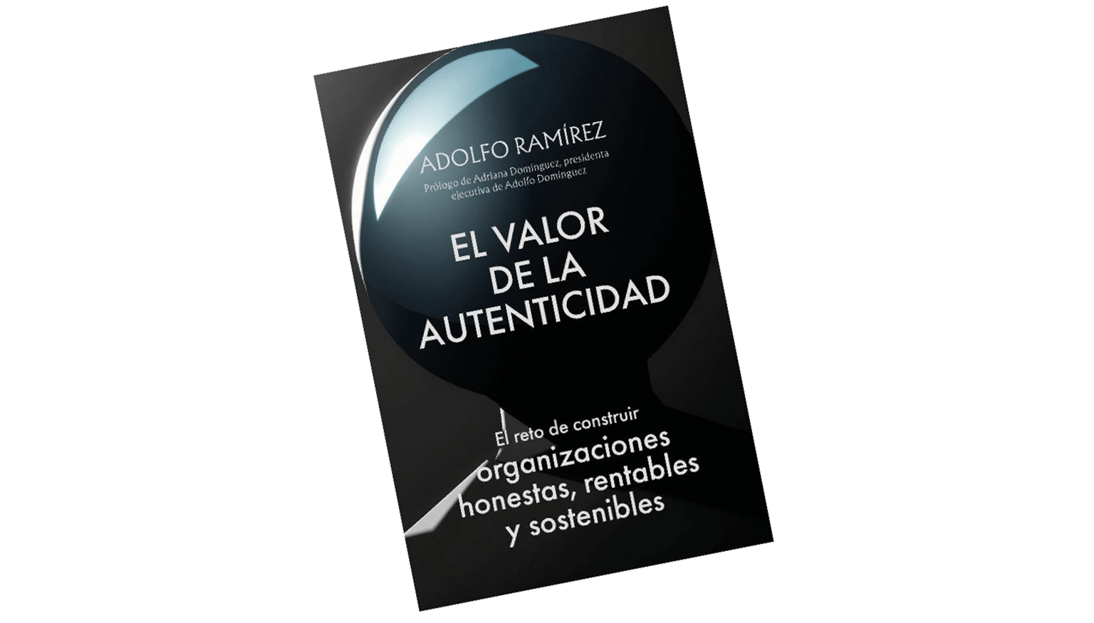 El valor de la autenticidad - Adolfo Ramírez